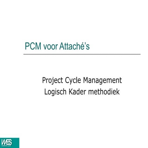 PCM en Logisch Kader voor Attaché's | PPT | Business Administration ...