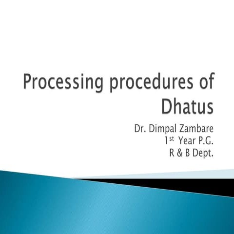 processing procedures of dhatu in ayurveda | PPSX