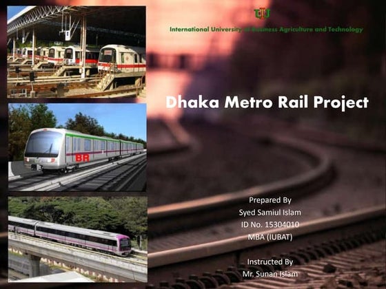 Presentation_(CST) Metro Rail an overview of Dhaka | PPT