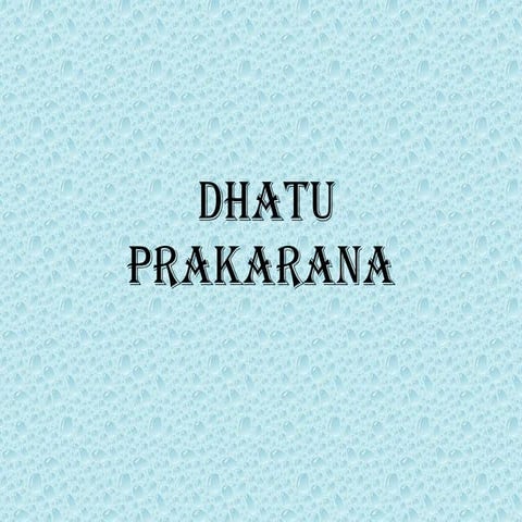 Dhatu Prakaranam.pdf hjsjjjshhnsbbhhsbhah | PDF