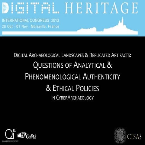 Digital Archaeological Landscapes & Replicated Artifacts: Questions of ...