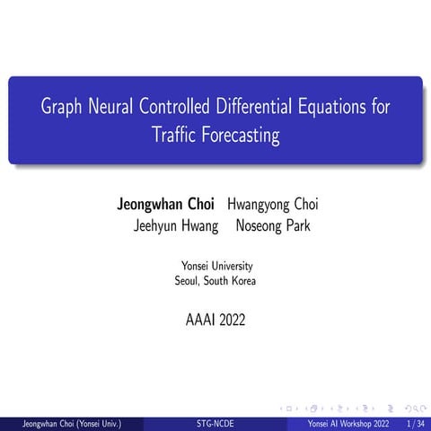 [Yonsei AI Workshop 2022] Graph Neural Controlled Differential Equations for Traffic Forecasting ...