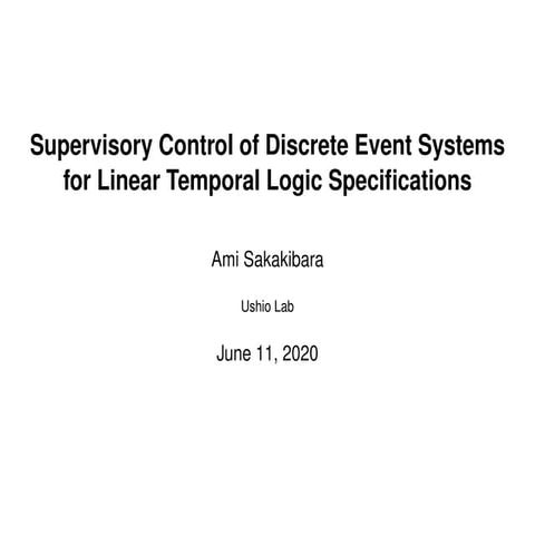 Supervisory Control Of Discrete Event Systems For Linear Temporal Logic