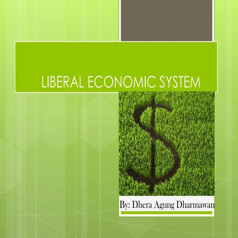 Dhera agung liberal economic system | PPTX
