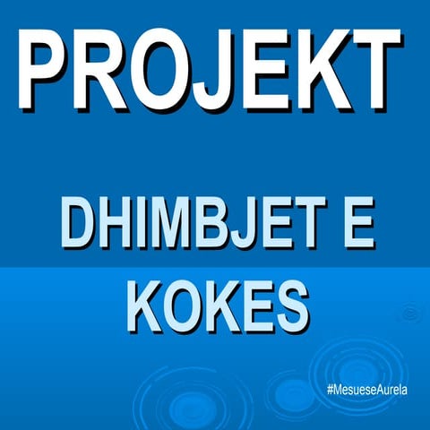 MJEKSI ....DHIMBJA E KOKES | PPT