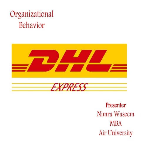 Dhl project dhl organizattional behavior project dhl project report | PPTX