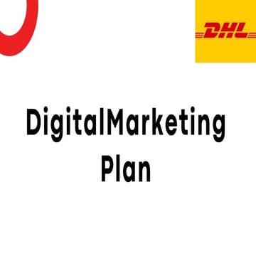 DHL Digital Marketing Plan-Presentation.pdf