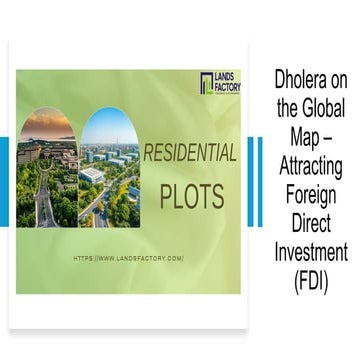 Dholera on the Global Map – Attracting Foreign Direct Investment (FDI).pptx