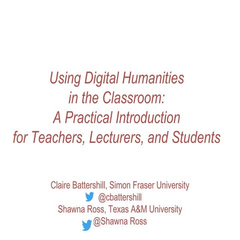 Using Digital Humanities in the Classroom by Claire Battershill and ...