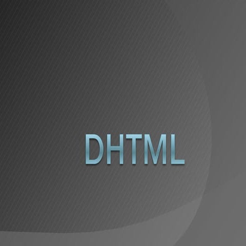 Dhtml 1 | PPT