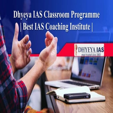 Dhyeya ias classroom programme | PPTX