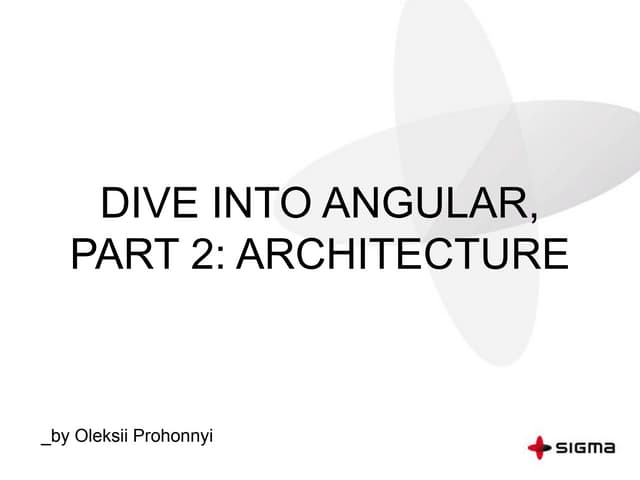 Dive Into Angular Part 2 Architecture Ppt