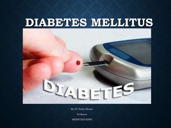 Diabetes mellitus (Definition, Classification, Clinical features ...