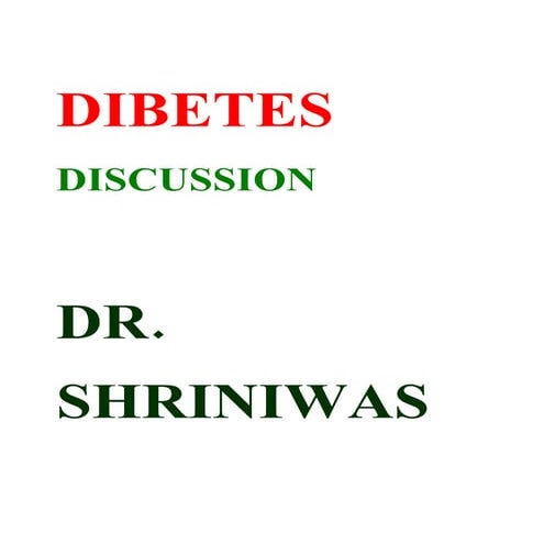 Diabetes Discussion Dr. Shriniwas Kashalikar | DOC