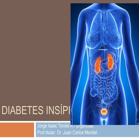 DIABETES INSÍPIDA: CAUSAS, TIPOS Y TRATAMIENTO | PPT