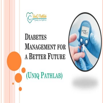 Diabetes Management for a Better Future - Uniq Pathlab | PDF