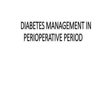 DIABETES MANAGEMENT IN PERIOPERATIVE PERIOD.pptx