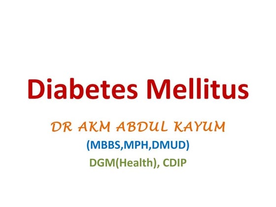 Diabetes mellitus (Definition, Classification, Clinical features ...