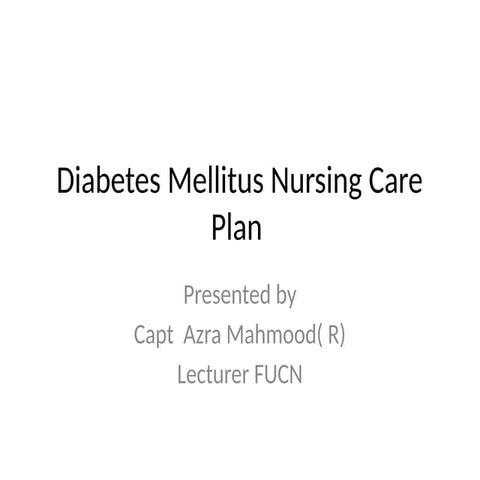 Diabetes Mellitus Nursing Care Plan.pptx