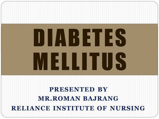 Diabetes mellitus- Easy explanation for Nurses | PPT
