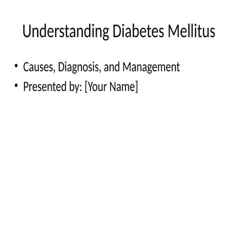 Diabetes And Its Types A Basic Understanding Pptx
