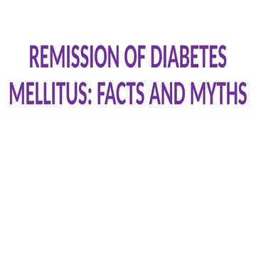 DIABETES REMISSION MYTHS AND FACTS !!!!! | PPTX