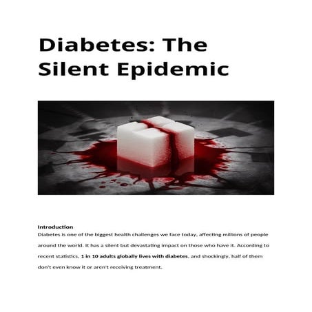 Diabetes The Sugar Trap: Unmasking the Silent Epidemic.docx