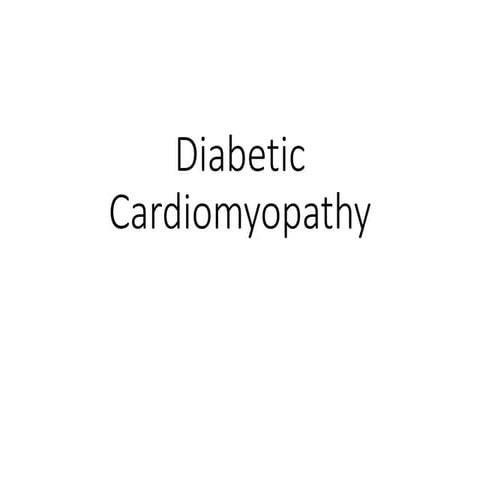 Diabetic Cardiomyopathy 2.pptx