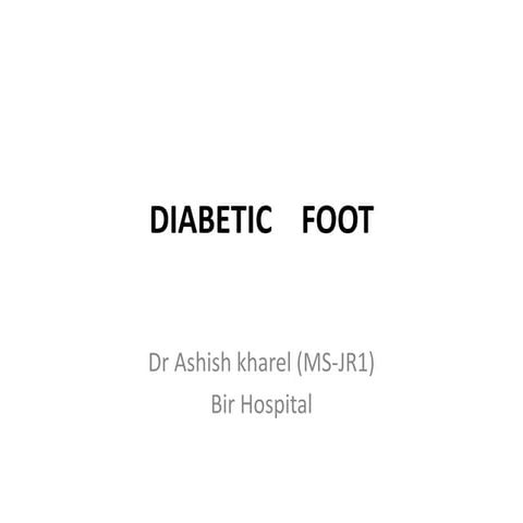 Diabetic foot | PPTX | Diabetes | Diseases and Conditions