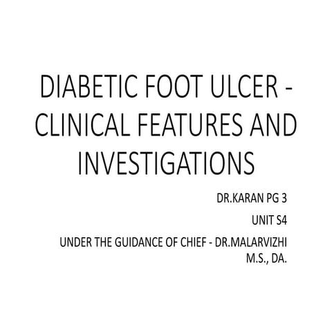 DIABETIC FOOT - INVESTIGATIONS AND CLINICAL FEATURES | PPT