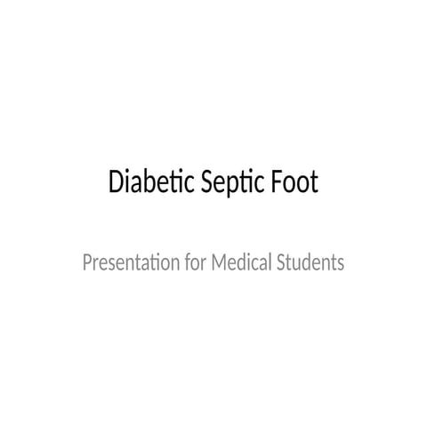 Diabetic_Septic_Foot_Presentation .pptx