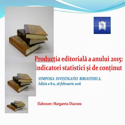 Diaconu Margareta - Producția editorială a anului 2015: indicatori ...