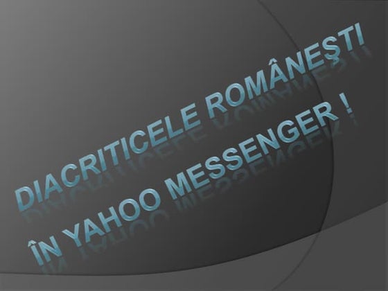 Diacritice Romanesti In Ym! | PPTX
