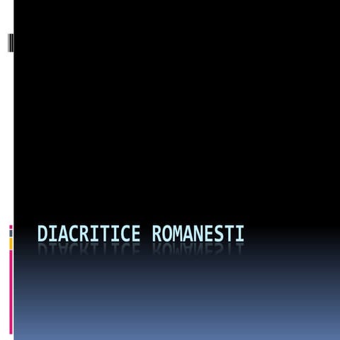 Diacritice romanesti | PPTX