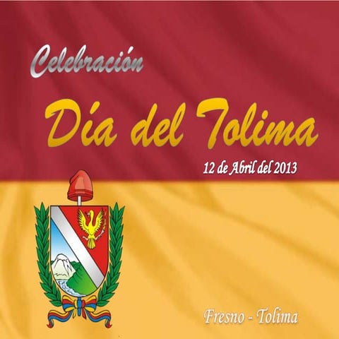 Celebración día del Tolima en Fresno - 12 de abril del 2013 fresno | PPTX