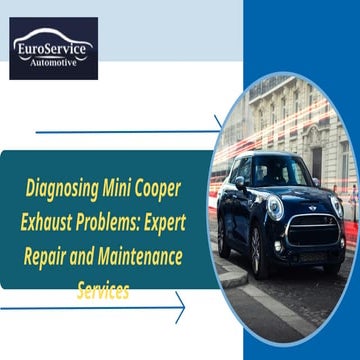 Diagnosing Mini Cooper Exhaust Problems Expert Repair and Maintenance ...