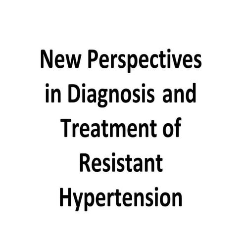 diagnosis-treatment-of-resistant-hypertension.pptx | Heart and Cardiovascular Diseases ...