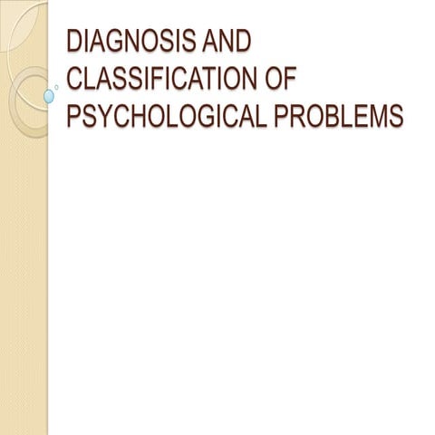 Diagnosis and classification of psychological problems | PPTX