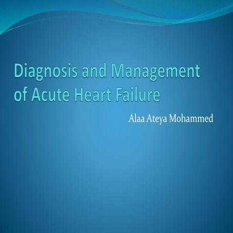 Diagnosis and management of acute heart failure | PPTX