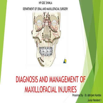 DIAGNOSIS AND MANAGEMENT OF MAXILLOFACIAL INJURIES.pptx