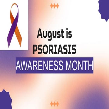 Diagnosis and Management of Psoriasis- August Psoriasis Awareness Month ...