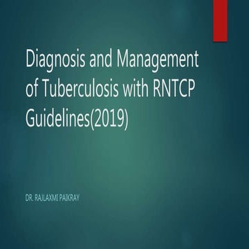 Diagnosis and management of tuberculosis with revised rntcp | PPTX