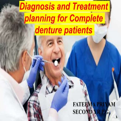 Diagnosis and treatment planning in complete denture patients | PPTX