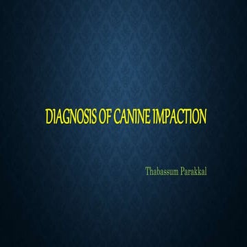 CANINE IMPACTION 1.pptx
