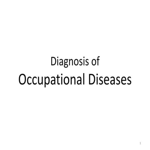 Diagnosis of Occupational Diseases.pptx