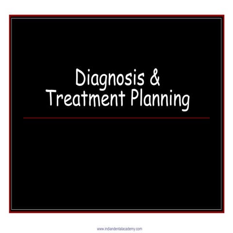 Diagnosis & treatment planning | PPT