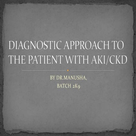 Diagnostic approach to the patient with aki | PPTX