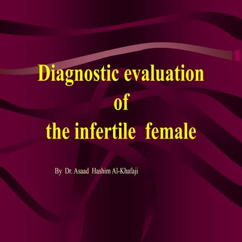 Diagnostic evaluation of the infertile female | PPTX