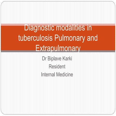 Diagnostic modalities in tuberculosis | PPTX