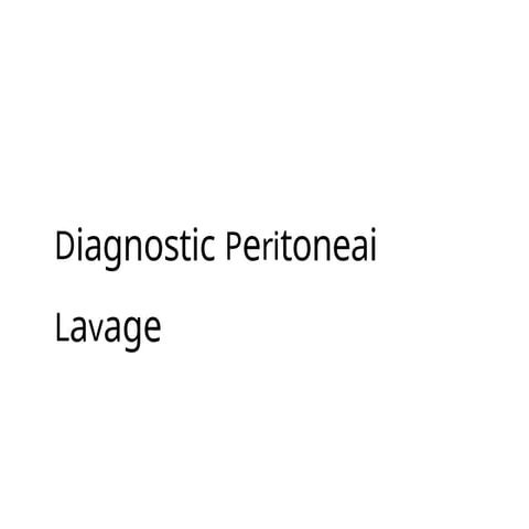 diagnostic peritoneal lavage (DPL) | PPTX